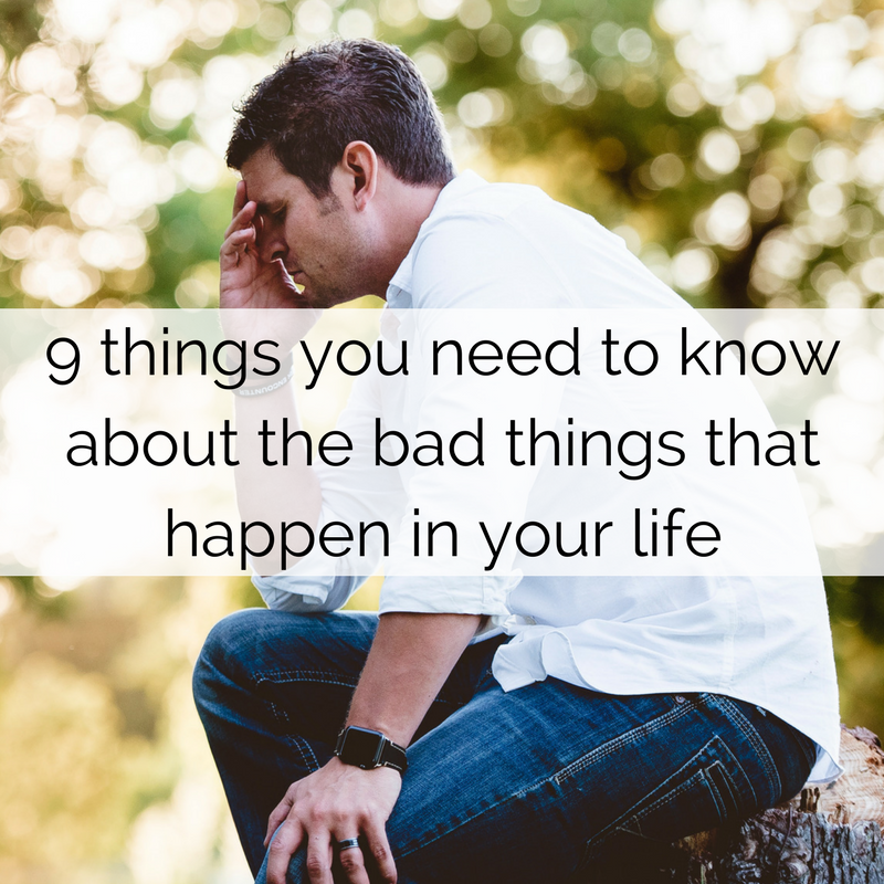 9 things you need to know about the bad things that happen in your life ...